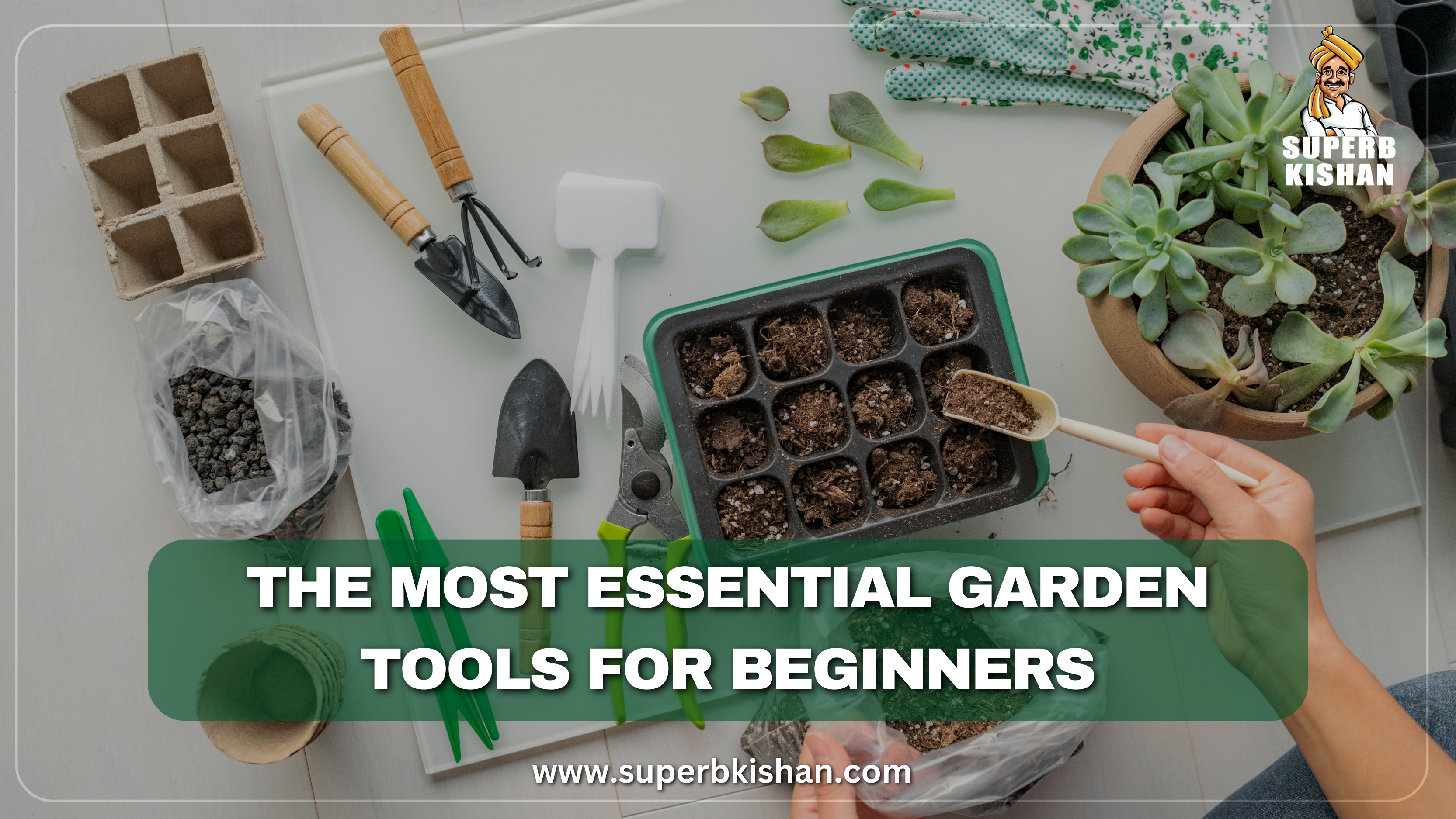 The most essential garden tools for beginners – SuperbKishan